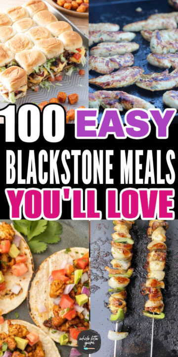 100 Easy Blackstone Recipes for Beginners - Whole Lotta Yum