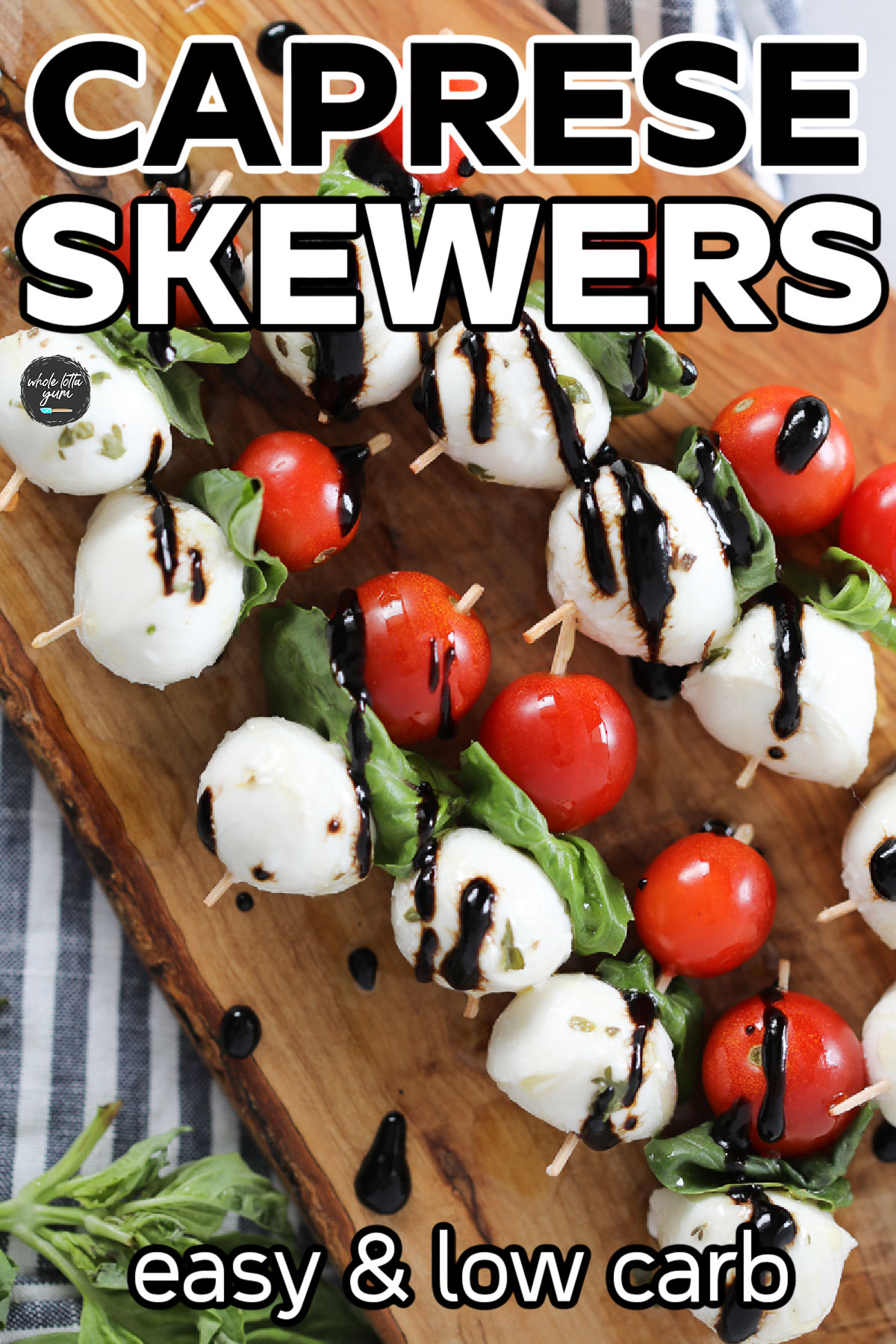 Mini Caprese Skewers Recipe (Make Ahead Tips) - Whole Lotta Yum